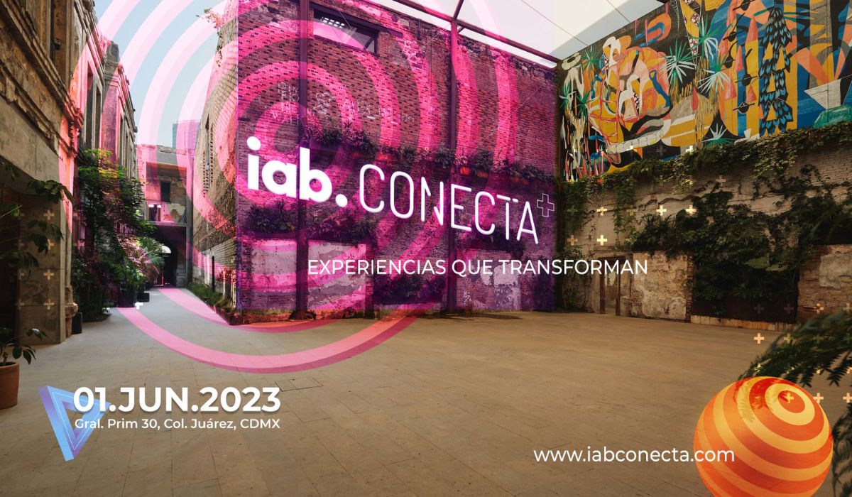 Este 2023, vuelve IAB Conecta: Experiencias que transforman